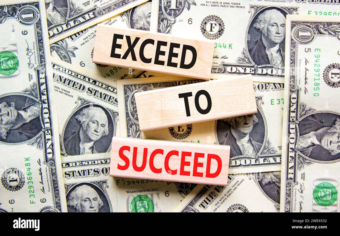 Exceed to succeed symbol. Concept words Exceed to succeed on beautiful ...