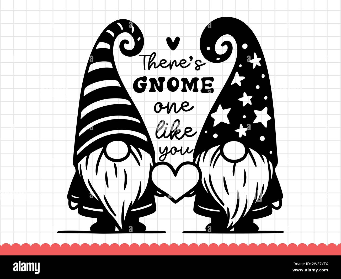 Draw silhouette gnomes holding heart. There is gnome one like you quote ...