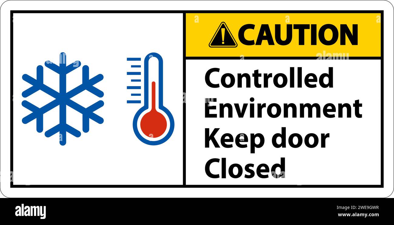 Caution Sign, Controlled Environment Keep Door Closed Stock Vector ...