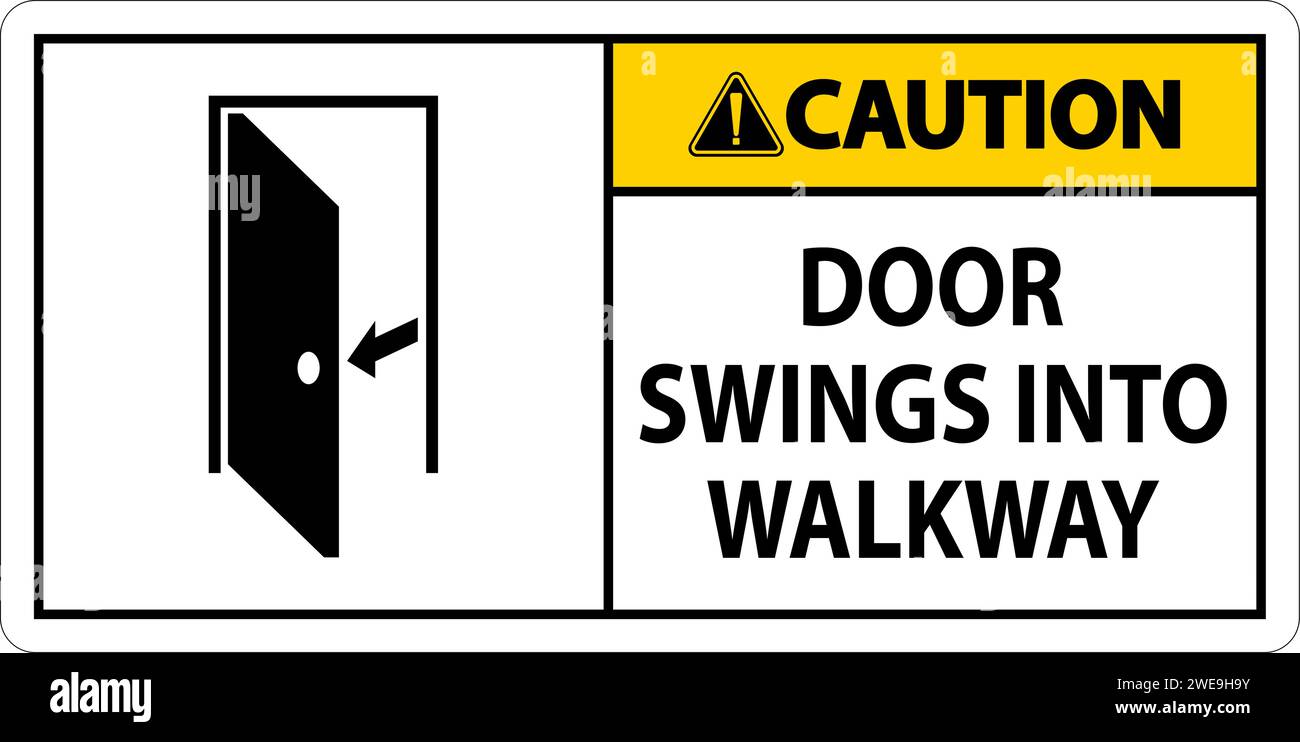 Caution Sign, Door Swings Into Walkway Stock Vector Image & Art - Alamy