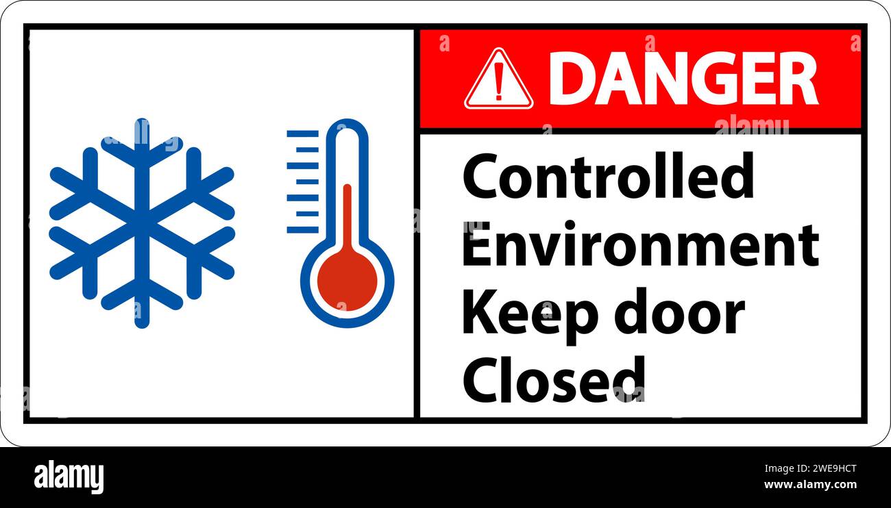 Danger Sign, Controlled Environment Keep Door Closed Stock Vector Image ...
