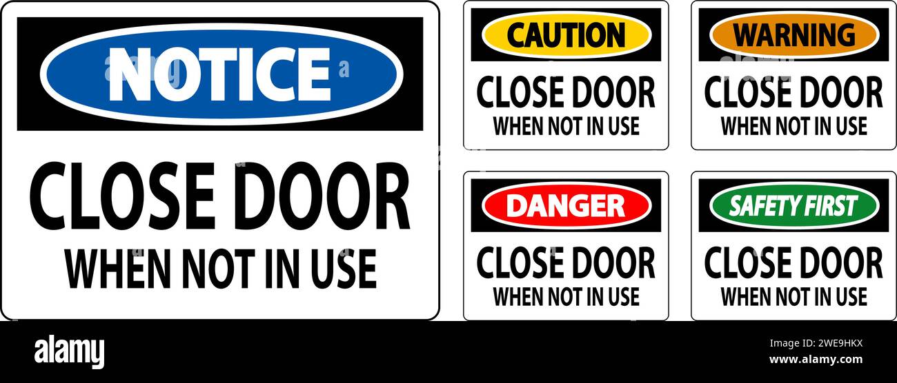 Caution Sign Close Door When Not In Use Stock Vector Image & Art - Alamy
