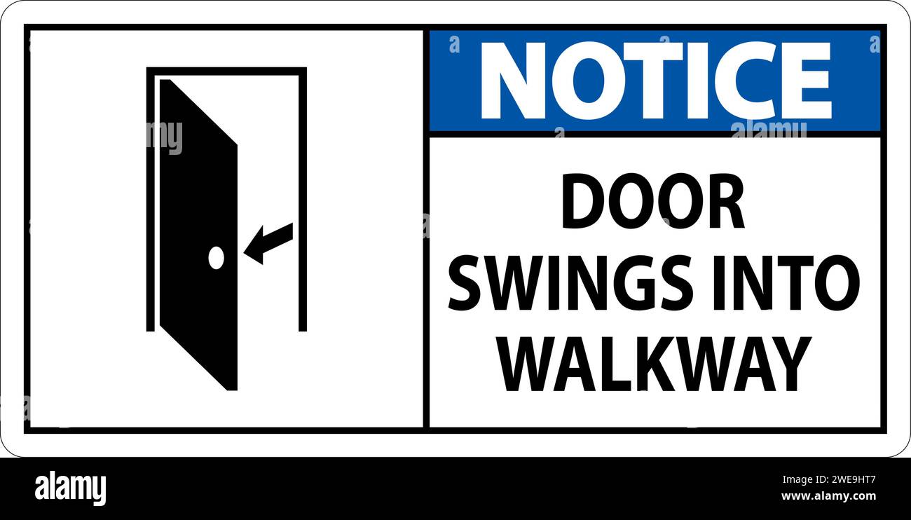 Notice Sign, Door Swings Into Walkway Stock Vector Image & Art - Alamy