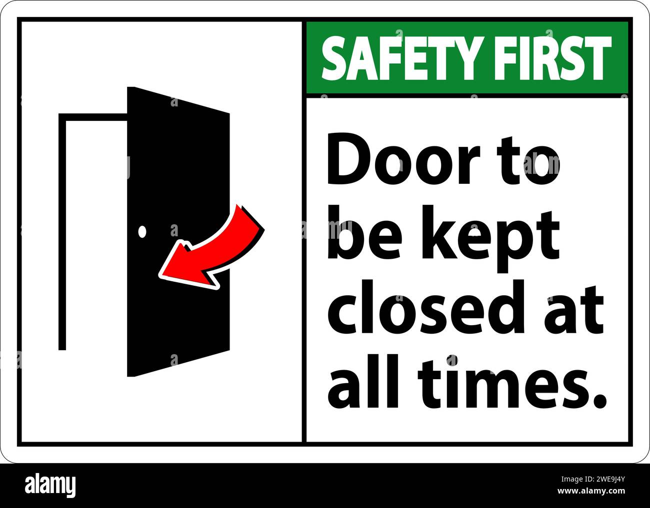 Safety First Sign, Door To Be Kept Closed At All Times Stock Vector ...