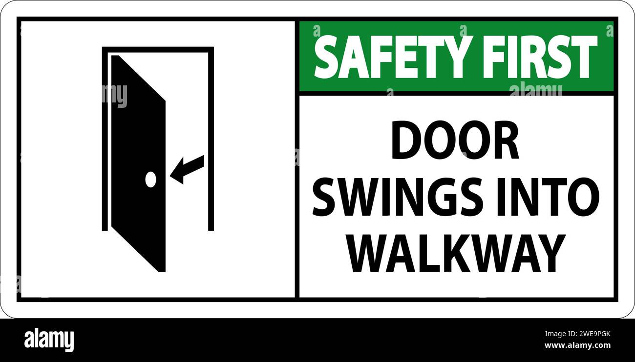 Safety First Sign, Door Swings Into Walkway Stock Vector Image & Art ...