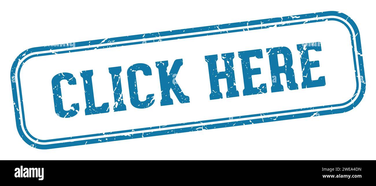 click here stamp. click here rectangular stamp isolated on white ...