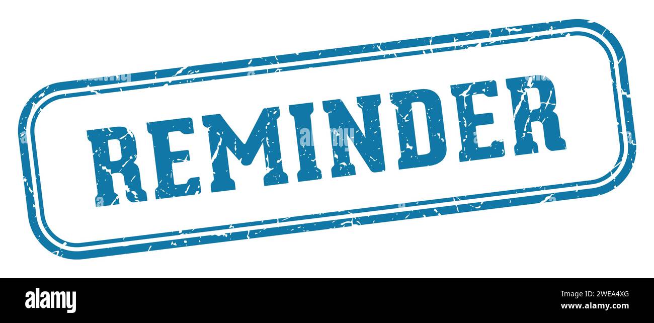 reminder stamp. reminder rectangular stamp isolated on white background ...