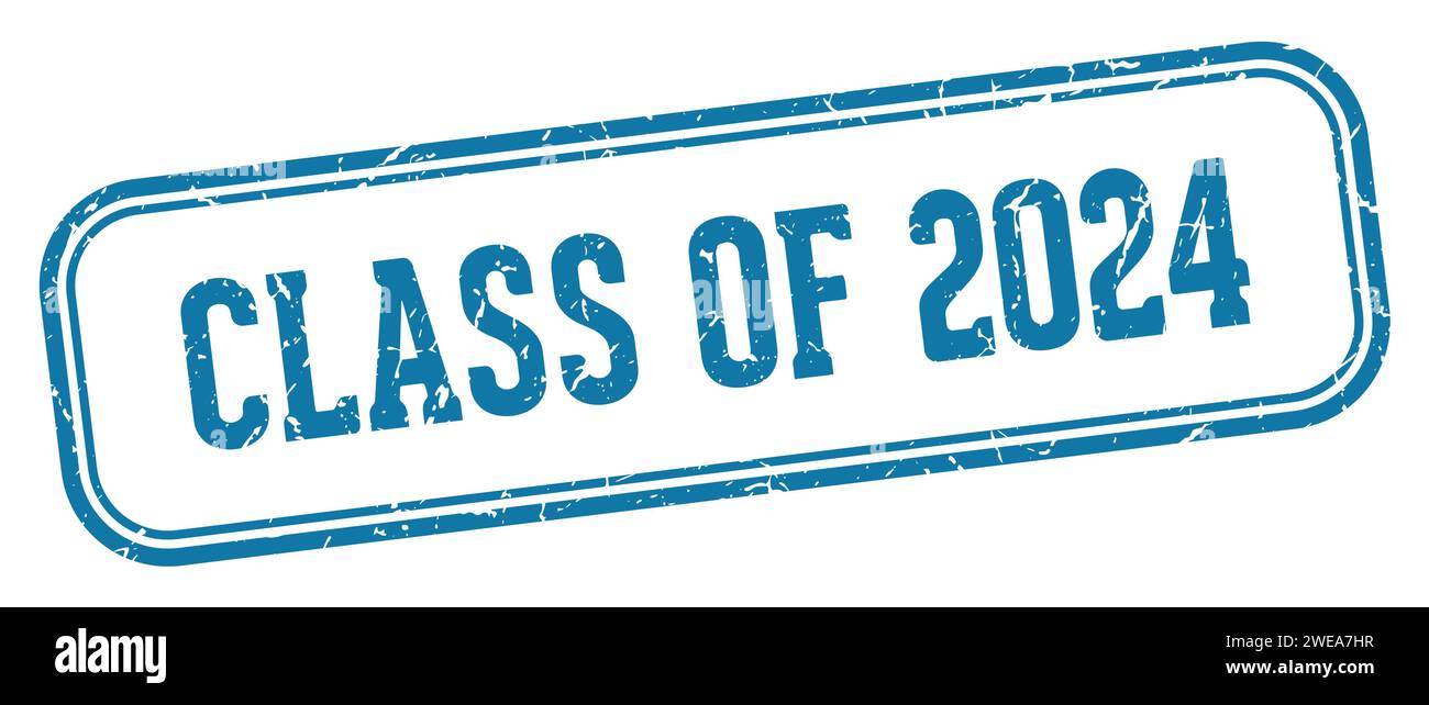 class of 2024 stamp. class of 2024 rectangular stamp isolated on white ...