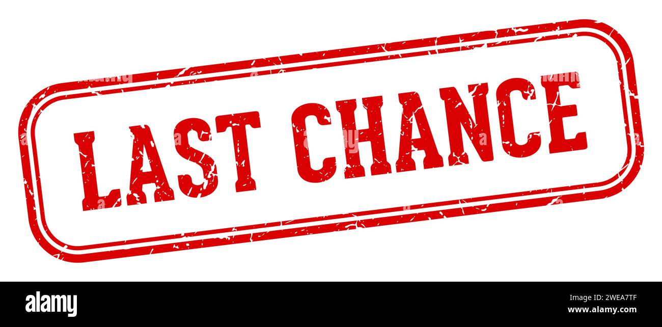 last chance stamp. last chance rectangular stamp isolated on white ...