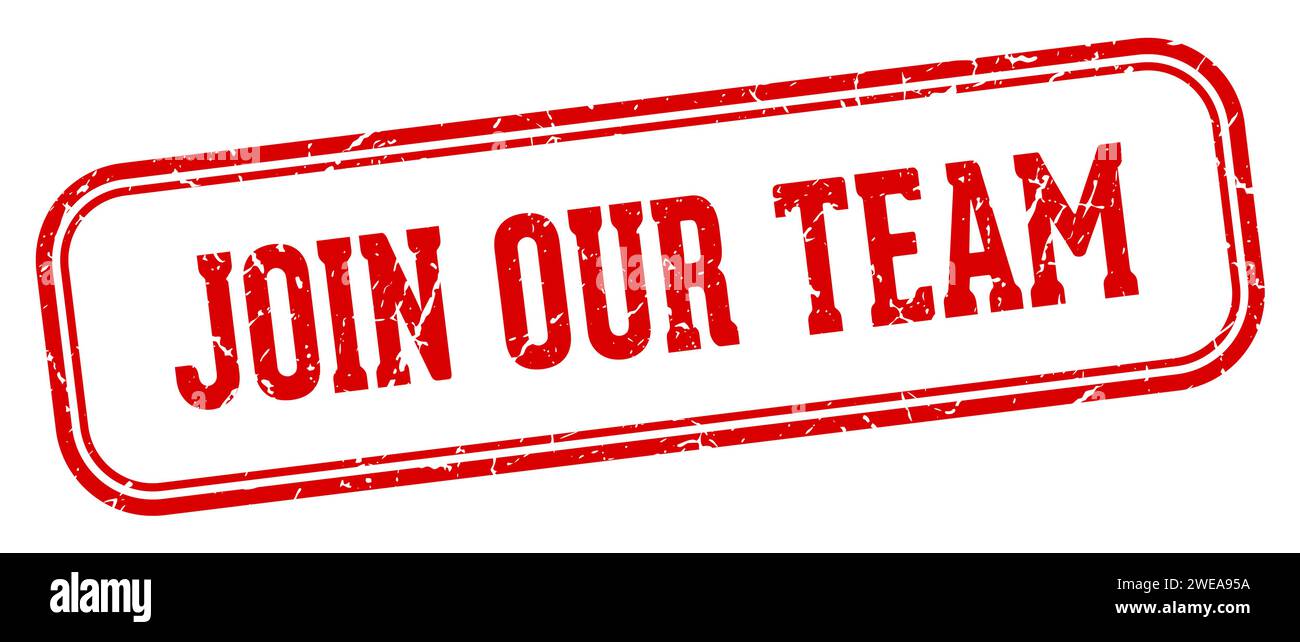 join our team stamp. join our team rectangular stamp isolated on white ...