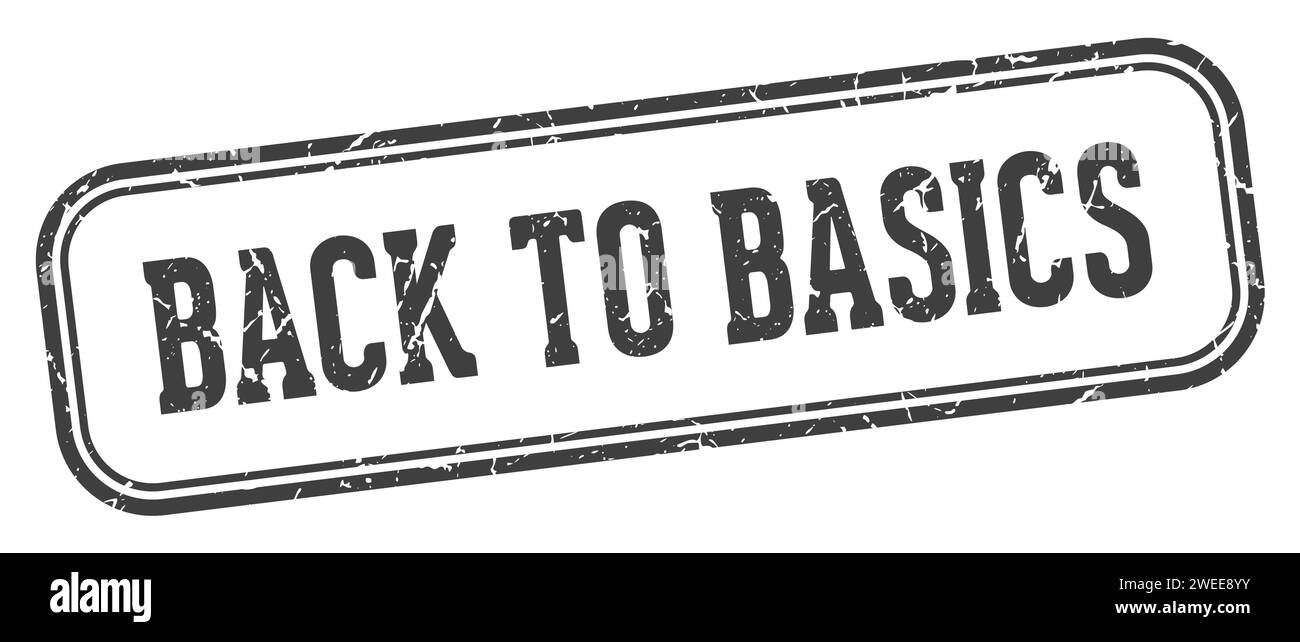 back to basics stamp. back to basics rectangular stamp isolated on ...