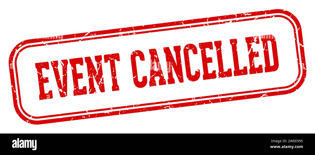 event cancelled stamp. event cancelled rectangular stamp isolated on ...