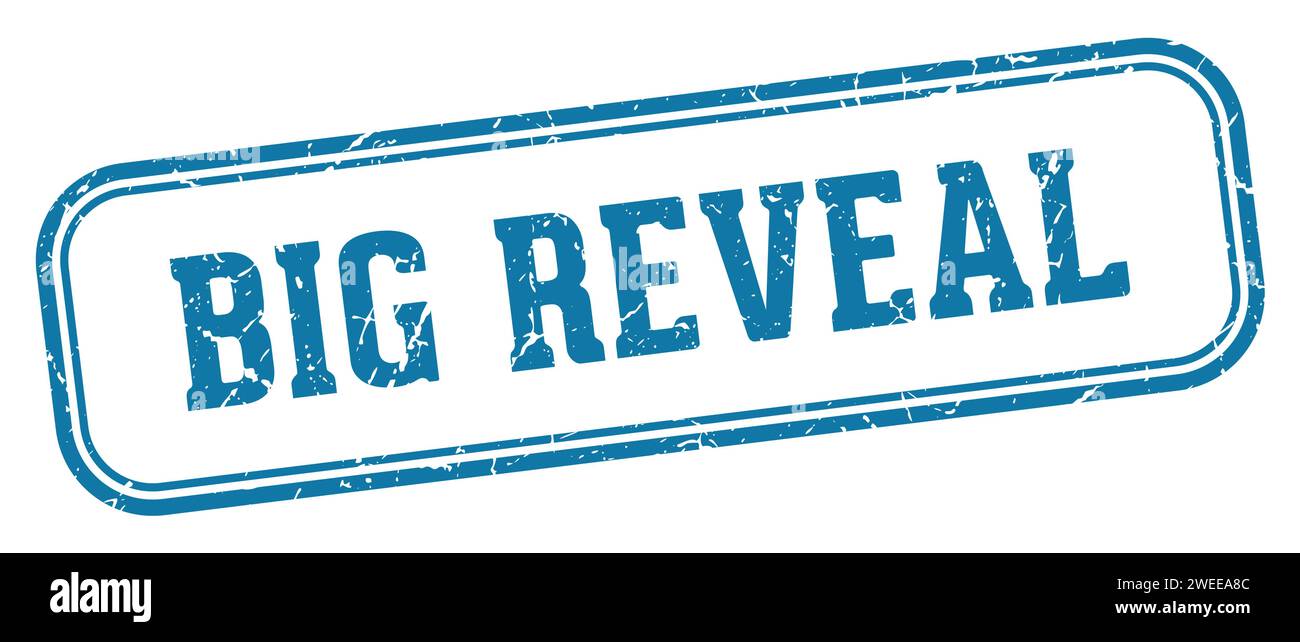 big reveal stamp. big reveal rectangular stamp isolated on white ...