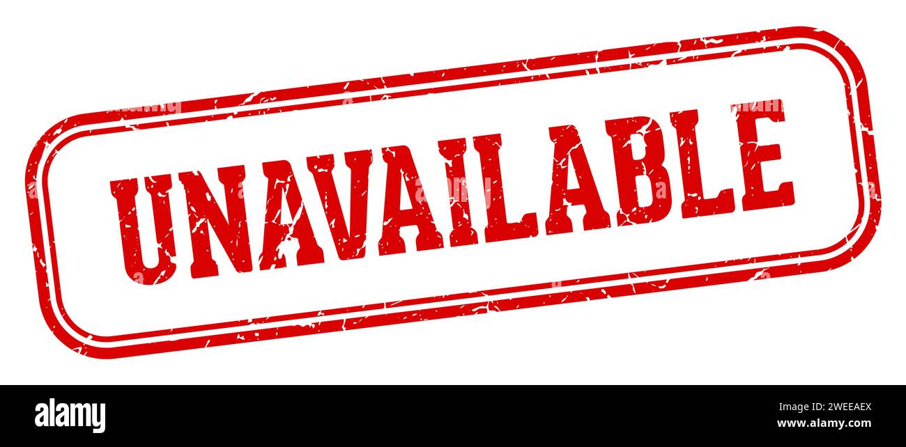 unavailable stamp. unavailable rectangular stamp isolated on white ...