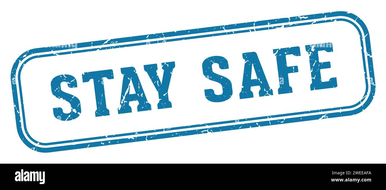 stay safe stamp. stay safe rectangular stamp isolated on white ...