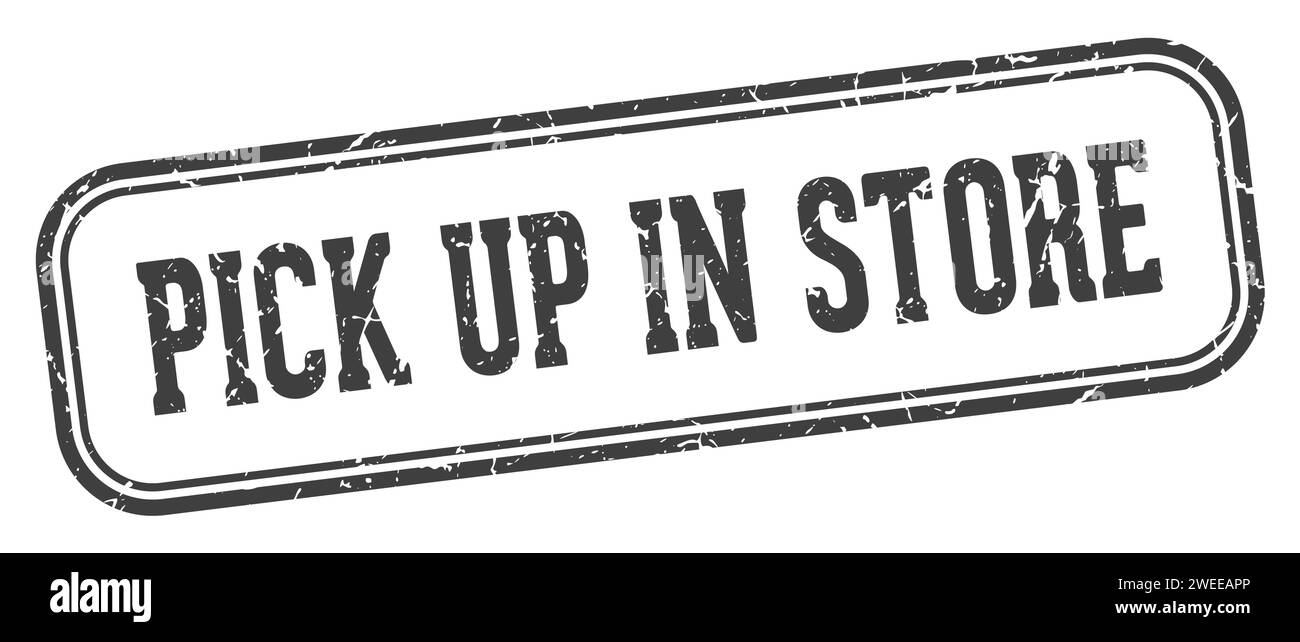 pick up in store stamp. pick up in store rectangular stamp isolated on ...