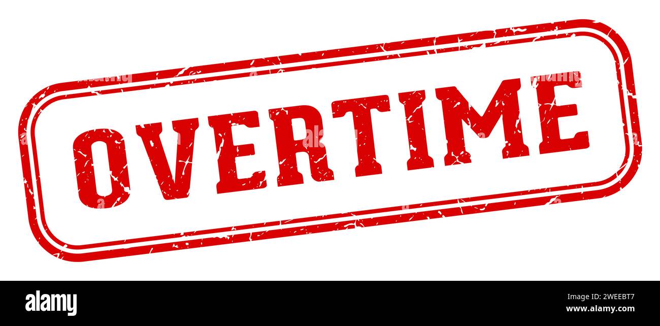 overtime stamp. overtime rectangular stamp isolated on white background ...