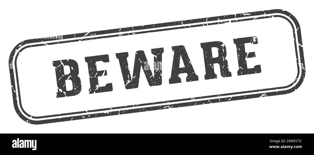 beware stamp. beware rectangular stamp isolated on white background ...
