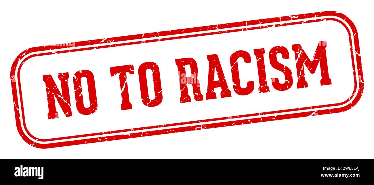 no to racism stamp. no to racism rectangular stamp isolated on white ...