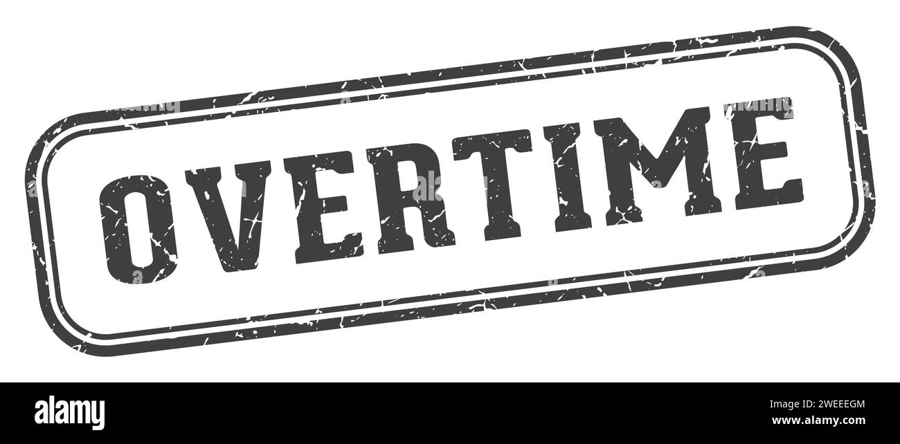 overtime stamp. overtime rectangular stamp isolated on white background ...
