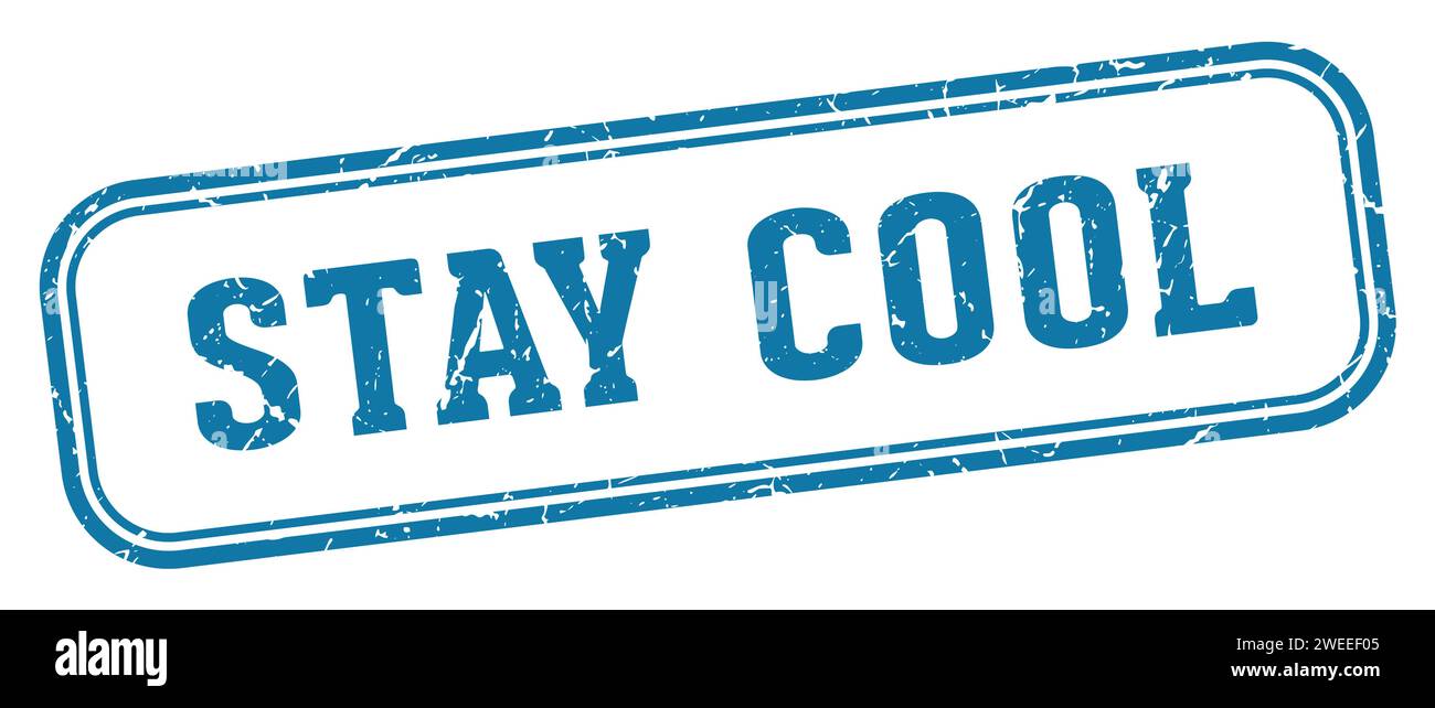 stay cool stamp. stay cool rectangular stamp isolated on white ...