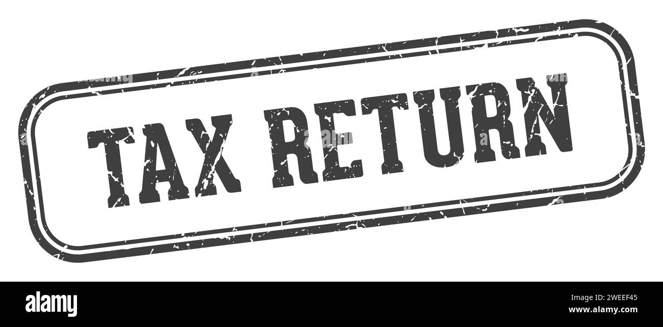 tax return stamp. tax return rectangular stamp isolated on white ...