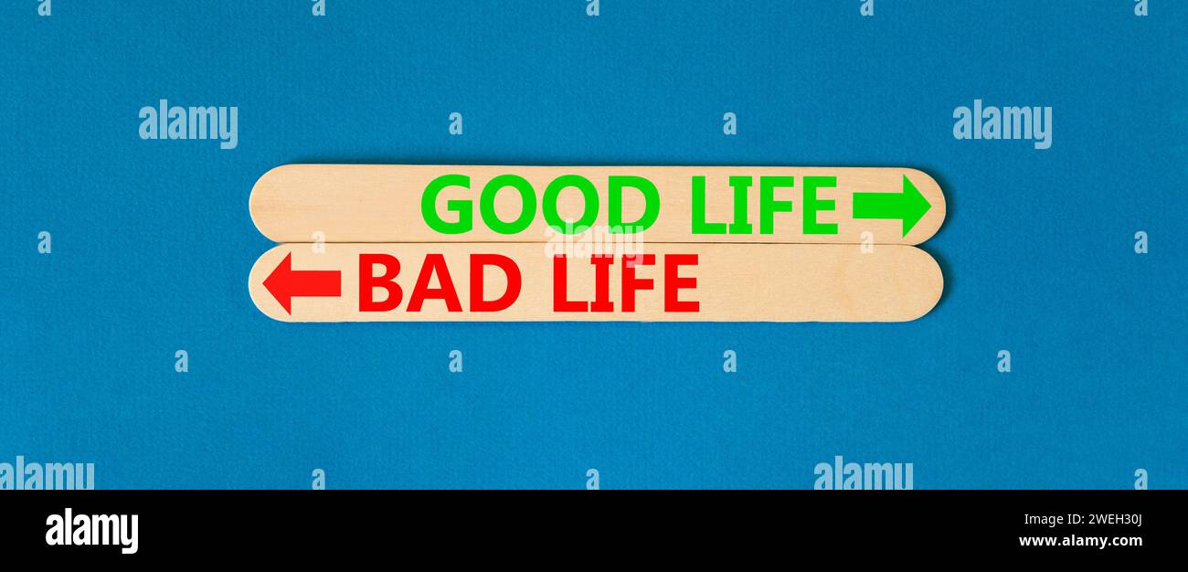 Good or bad life symbol. Concept word Good life Bad life on beautiful ...