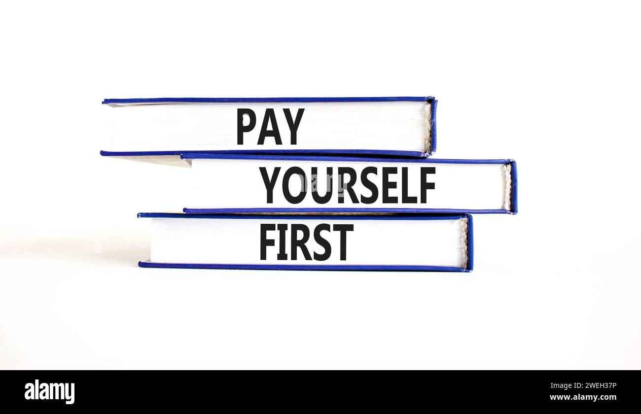 Pay yourself first symbol. Concept words Pay yourself first on ...