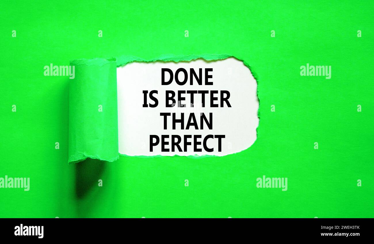 Done is better than perfect symbol. Concept words Done is better than ...