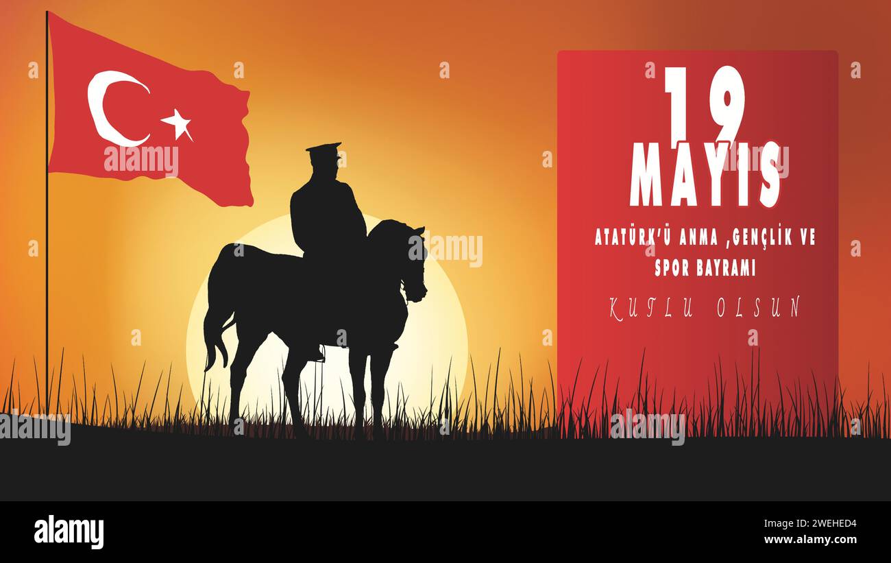 19 Mayis Ataturk'u Anma Genclik ve Spor Bayrami. Translated: May 19 is ...