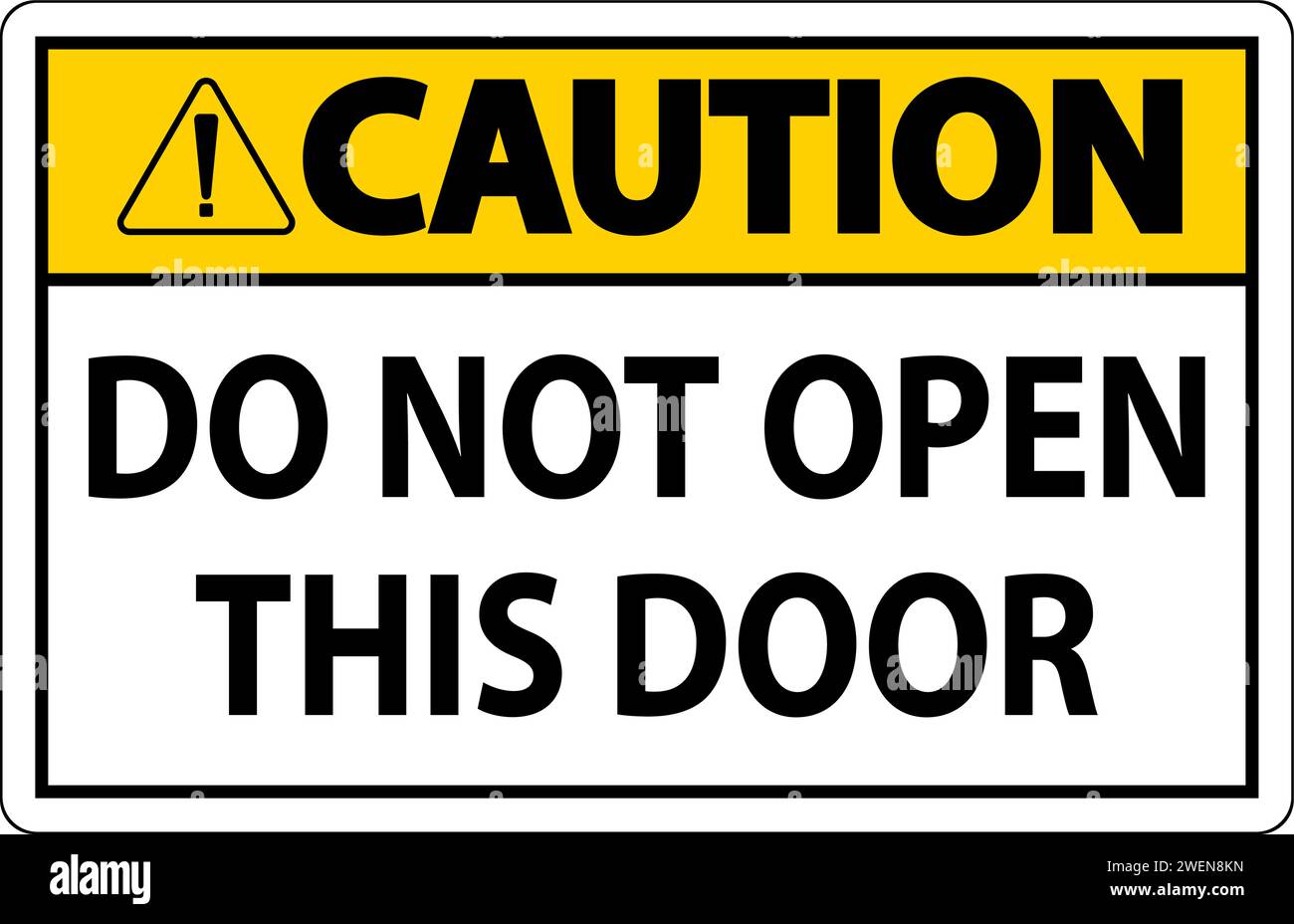 Caution Sign, Do Not Open This Door Stock Vector Image & Art - Alamy