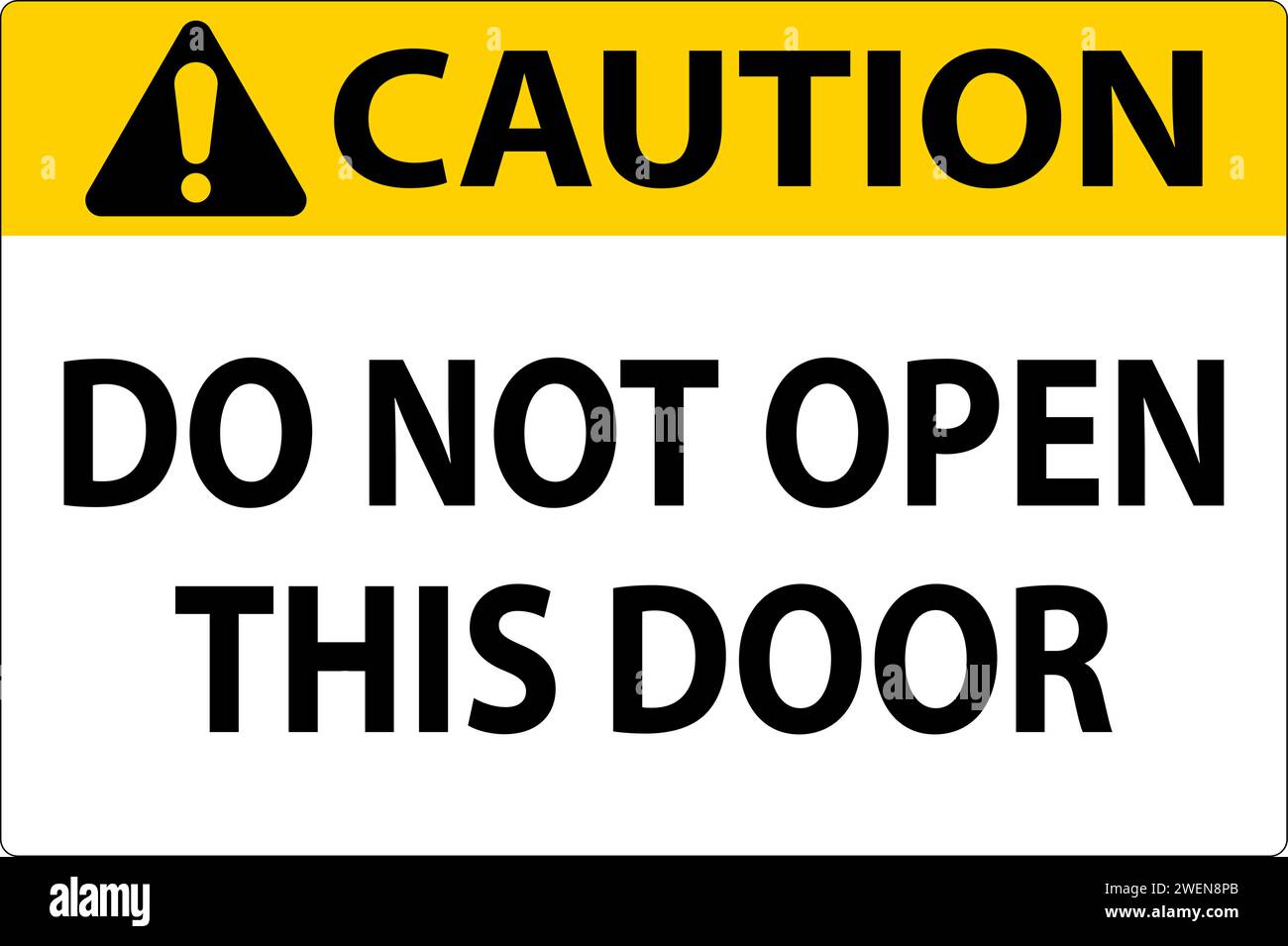 Caution Sign, Do Not Open This Door Stock Vector Image & Art - Alamy