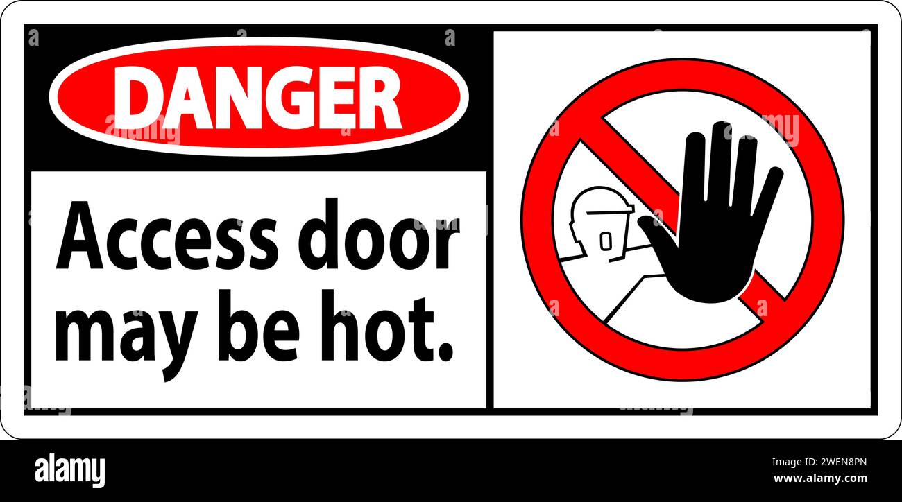 Danger Sign, Caution, Access Door May Be Hot Stock Vector Image & Art ...