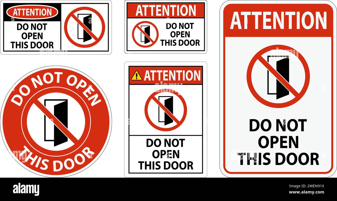 Attention Sign, Do Not Open This Door Stock Vector Image & Art - Alamy