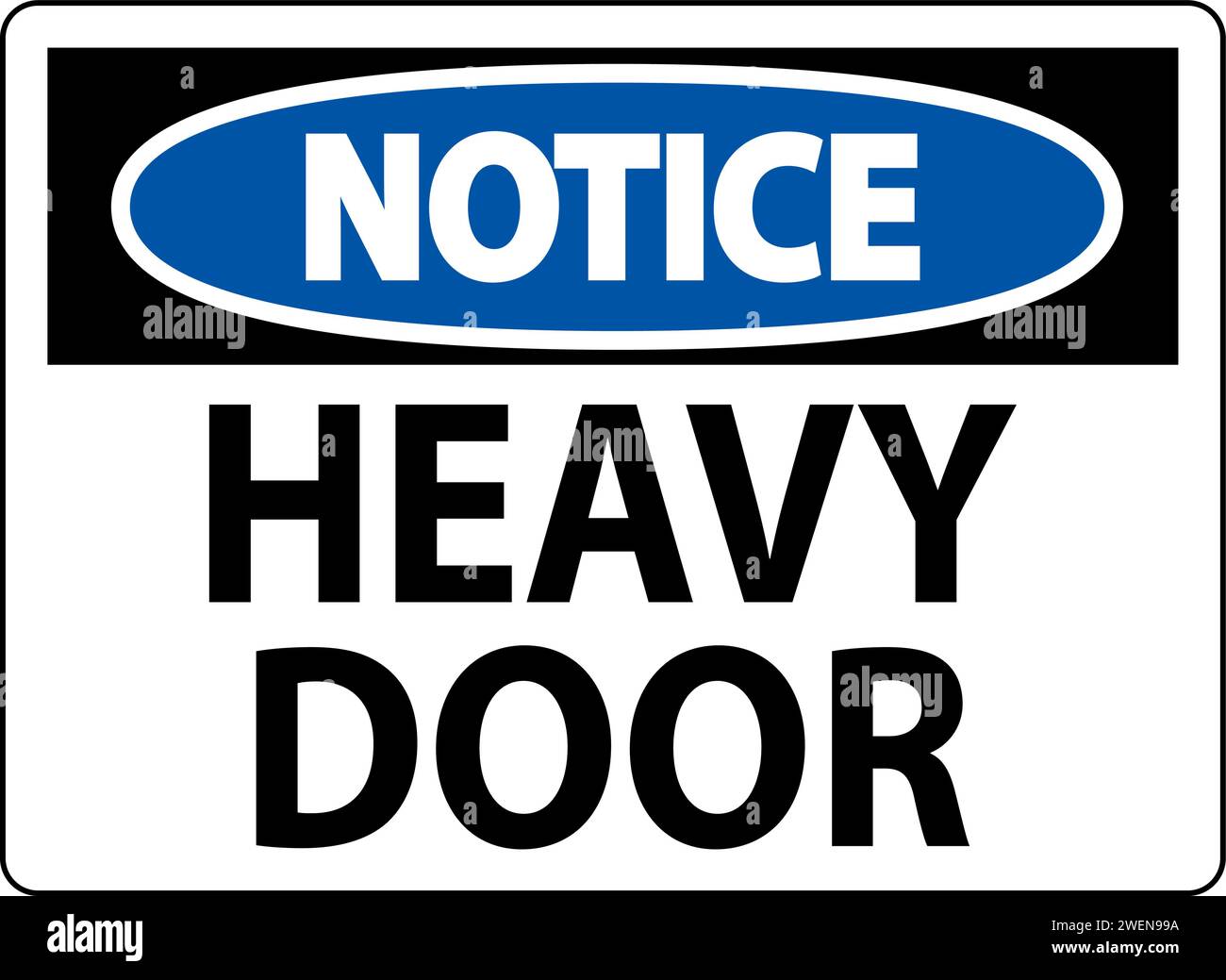 Notice Sign, Heavy Door Stock Vector Image & Art - Alamy