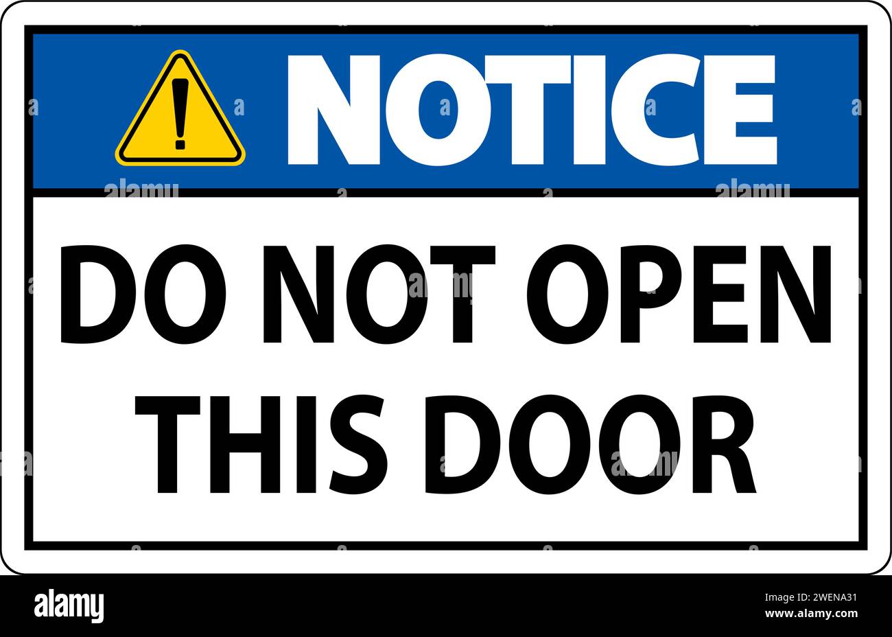 Notice Sign, Do Not Open This Door Stock Vector Image & Art - Alamy
