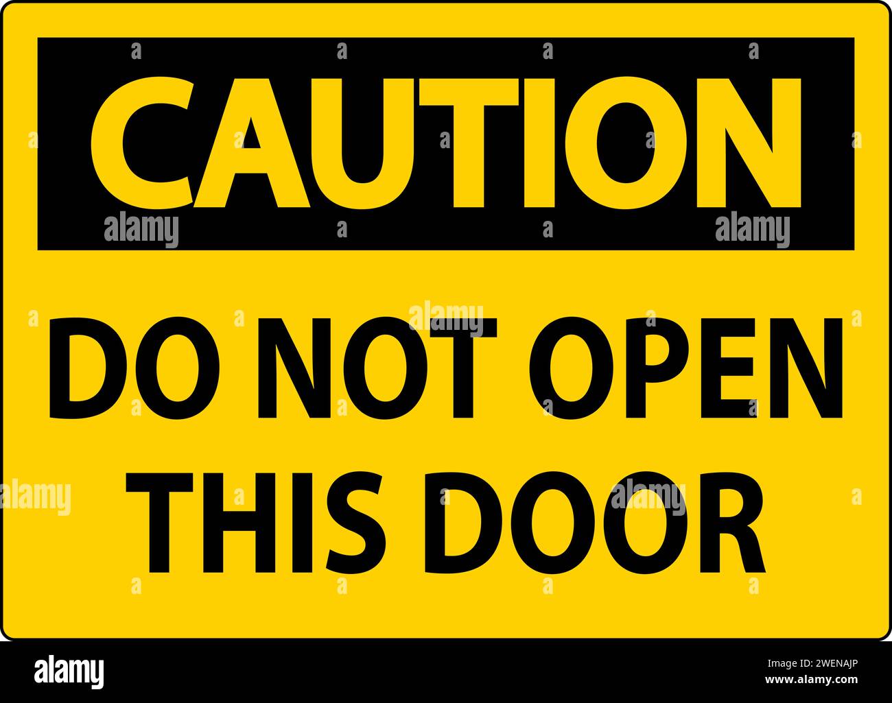 Caution Sign, Do Not Open This Door Stock Vector Image & Art - Alamy