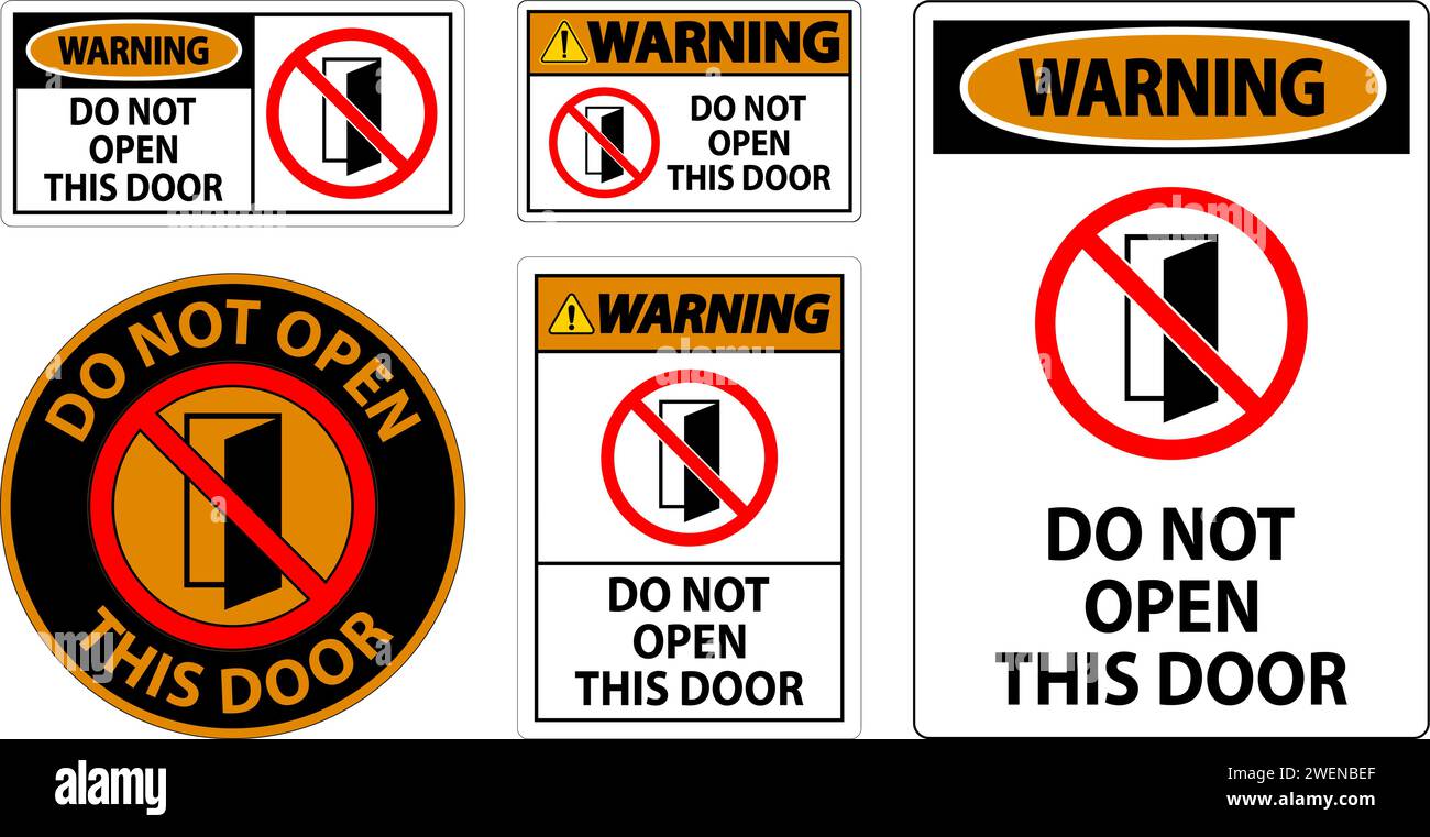 Warning Sign, Do Not Open This Door Stock Vector Image & Art - Alamy