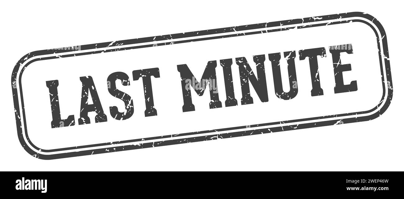 last minute stamp. last minute rectangular stamp isolated on white ...