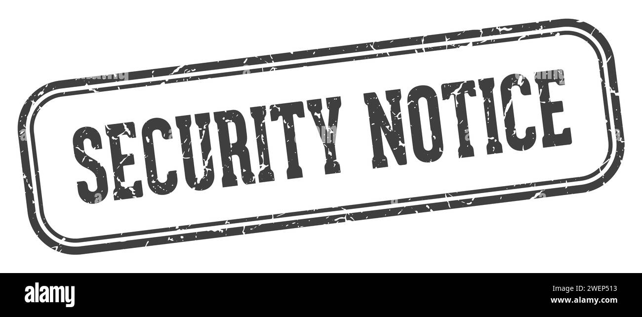 security notice stamp. security notice rectangular stamp isolated on ...