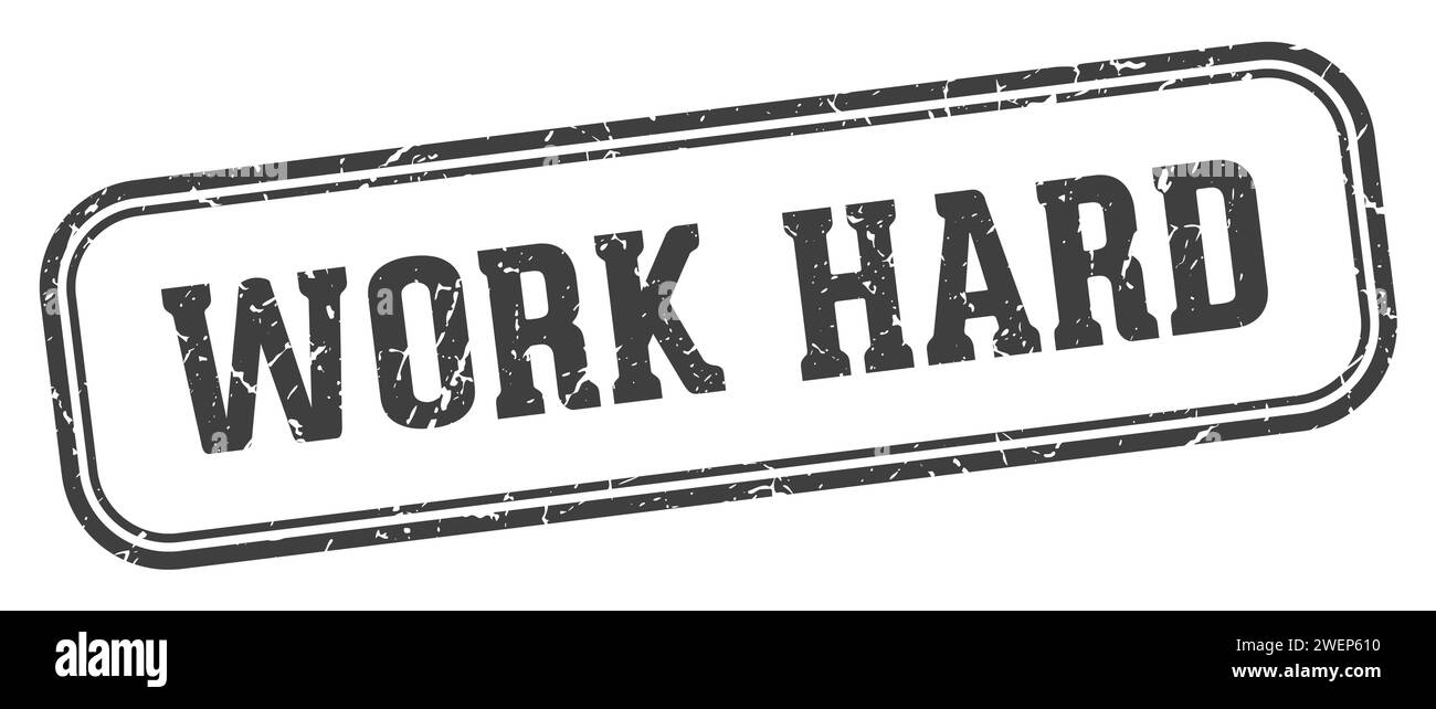 work hard stamp. work hard rectangular stamp isolated on white ...