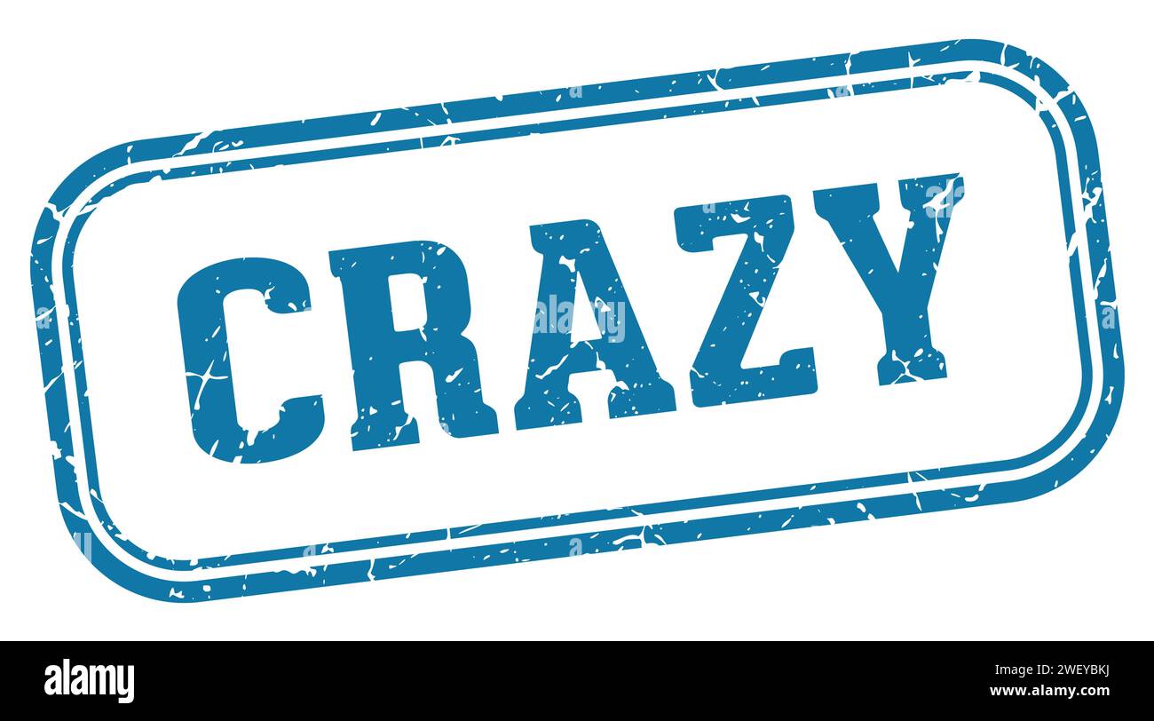 crazy stamp. crazy rectangular stamp isolated on white background Stock ...