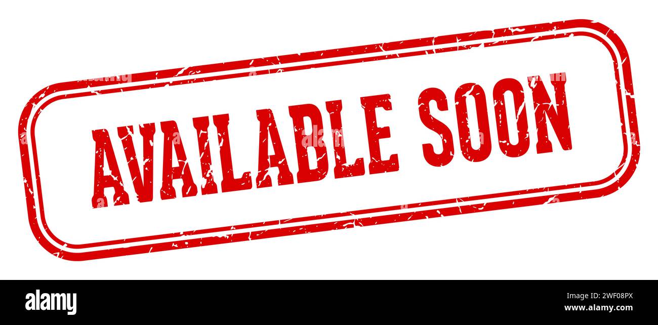 available soon stamp. available soon rectangular stamp isolated on ...