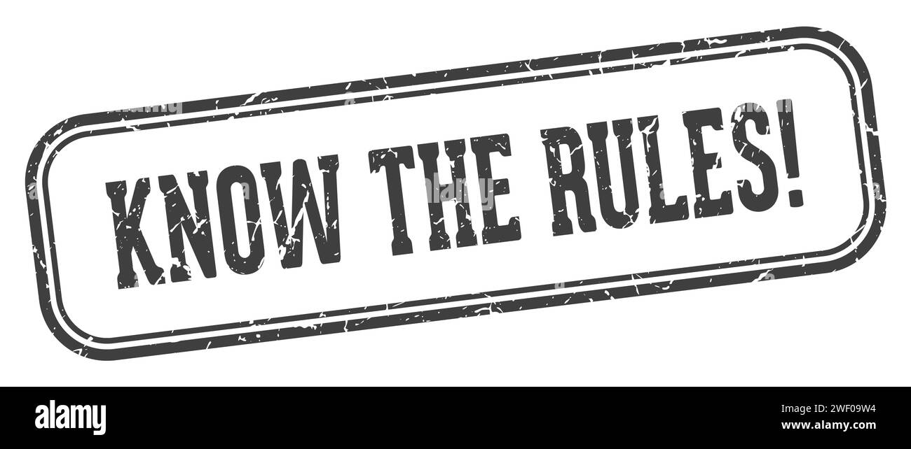 know the rules stamp. know the rules rectangular stamp isolated on ...
