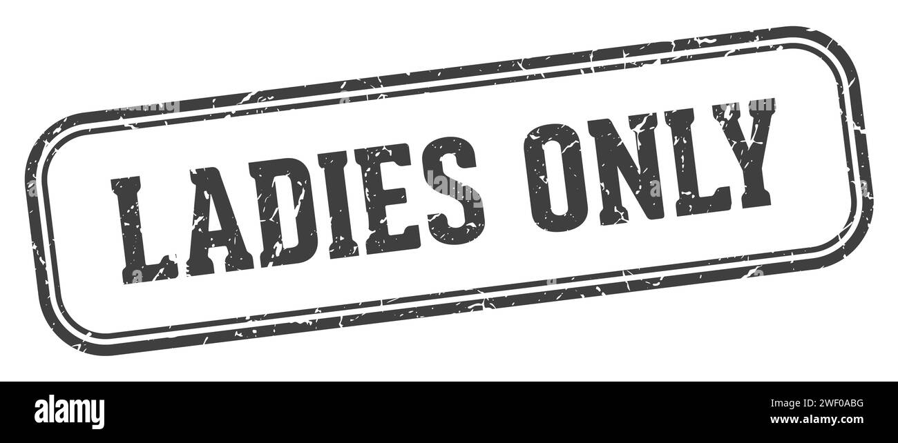 ladies only stamp. ladies only rectangular stamp isolated on white ...