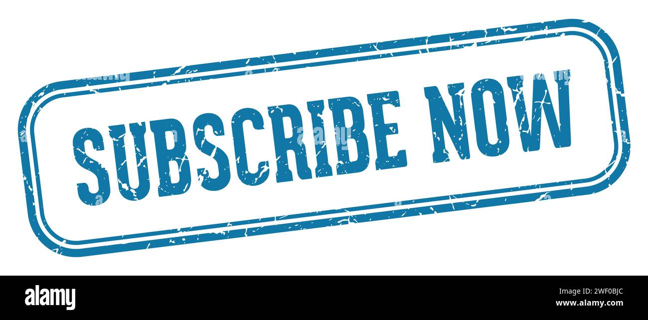 subscribe now stamp. subscribe now rectangular stamp isolated on white ...