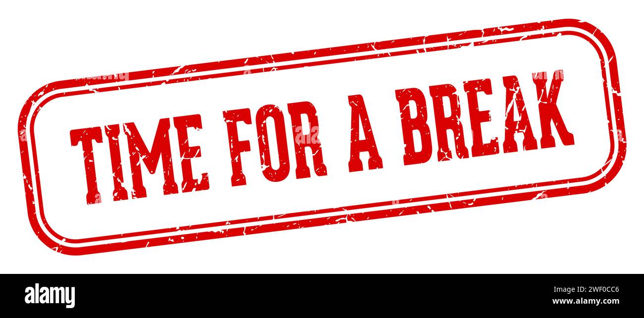 time for a break stamp. time for a break rectangular stamp isolated on ...