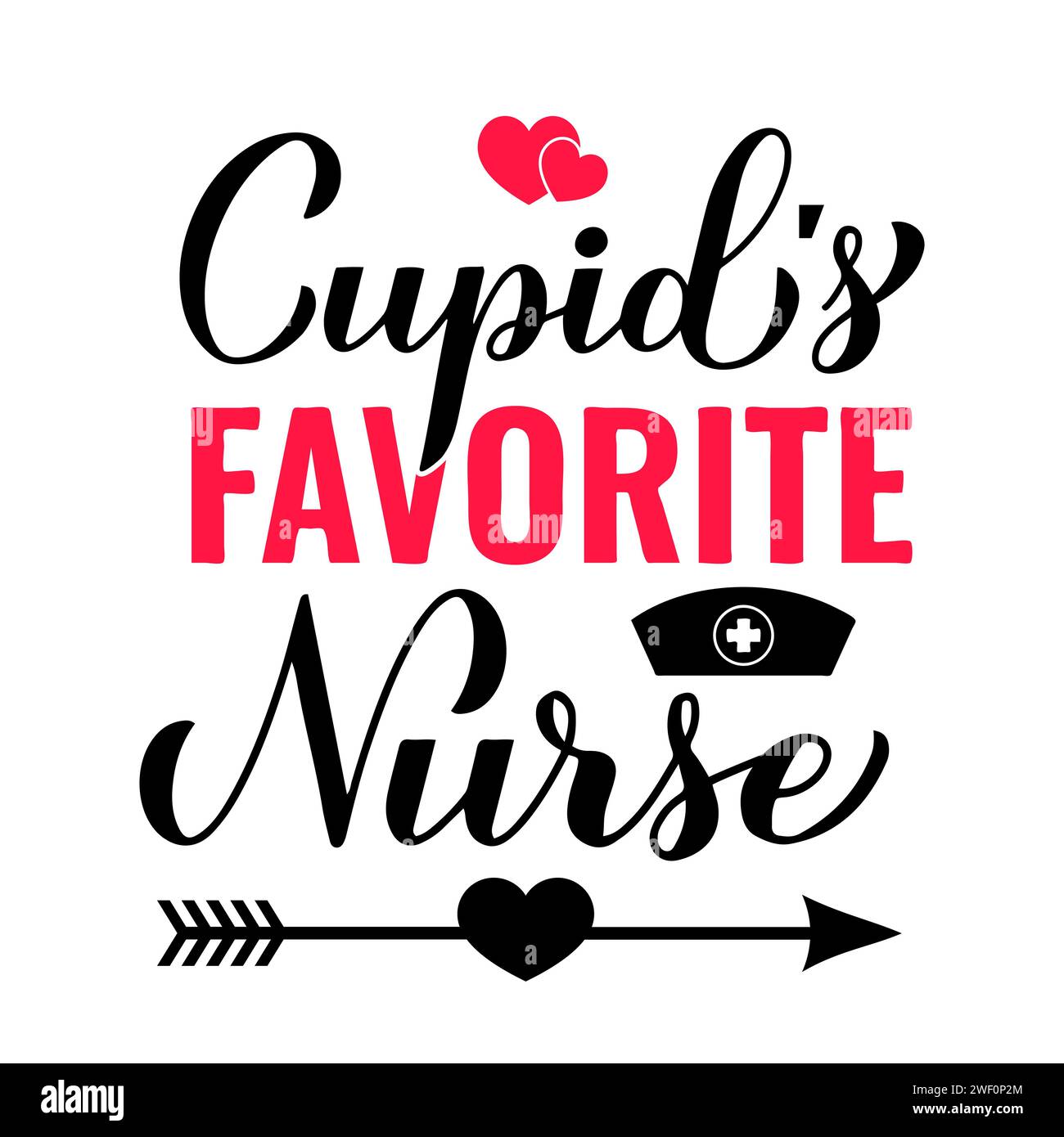Cupids Favorite Nurse Nurse Calligraphy Hand Lettering Valentines Day