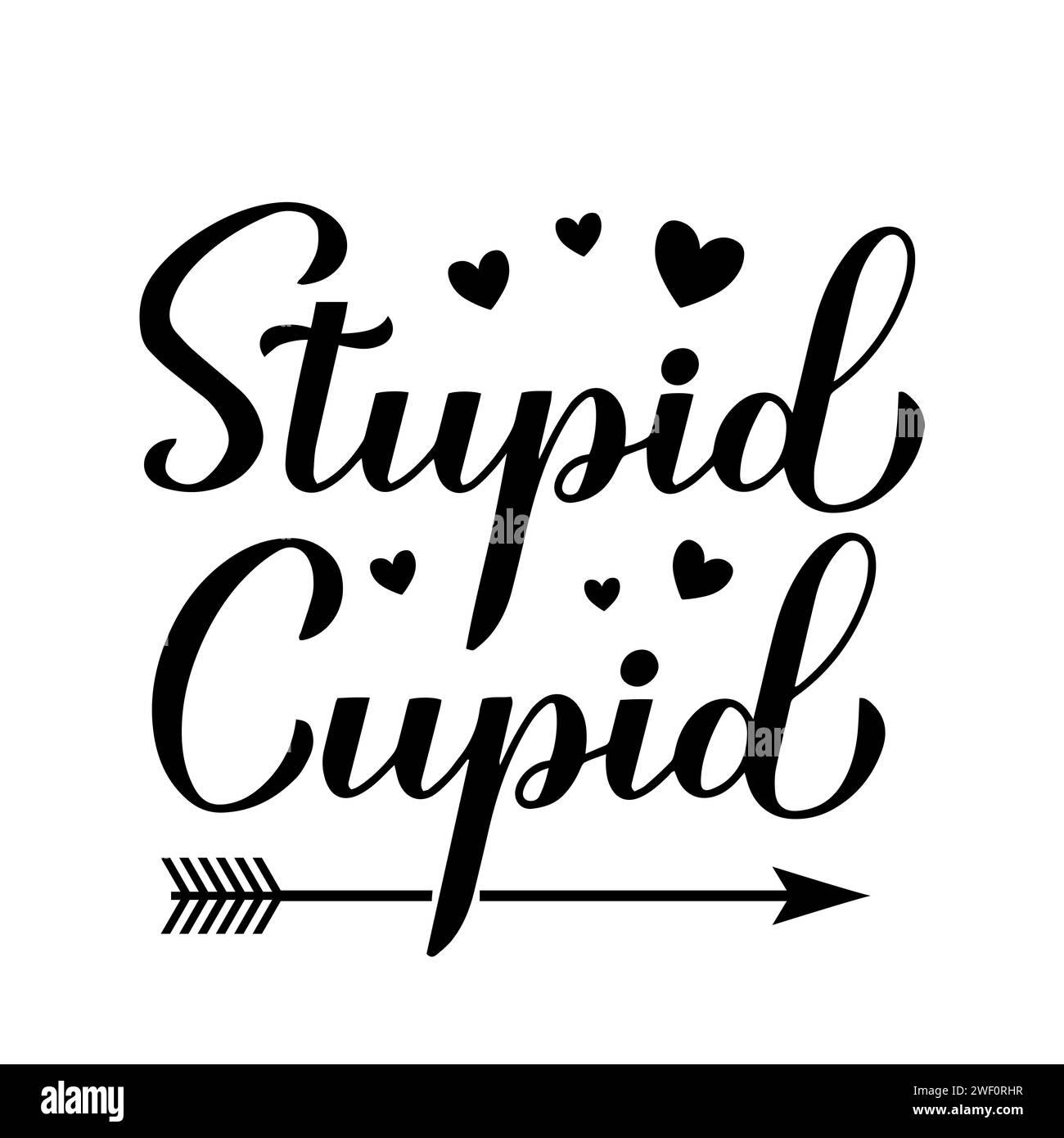 Stupid cupid calligraphy lettering isolated on white. Anti Valentines ...