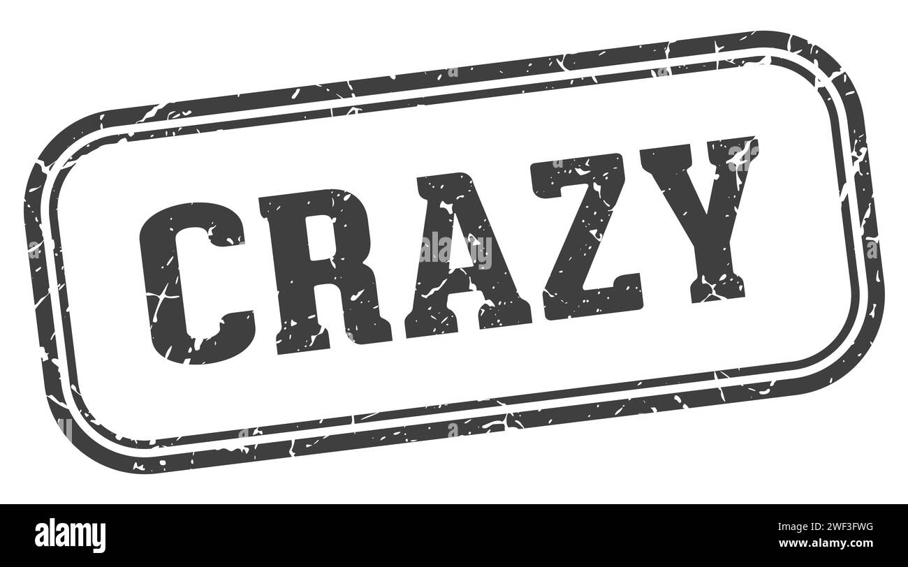 crazy stamp. crazy rectangular stamp isolated on white background Stock ...